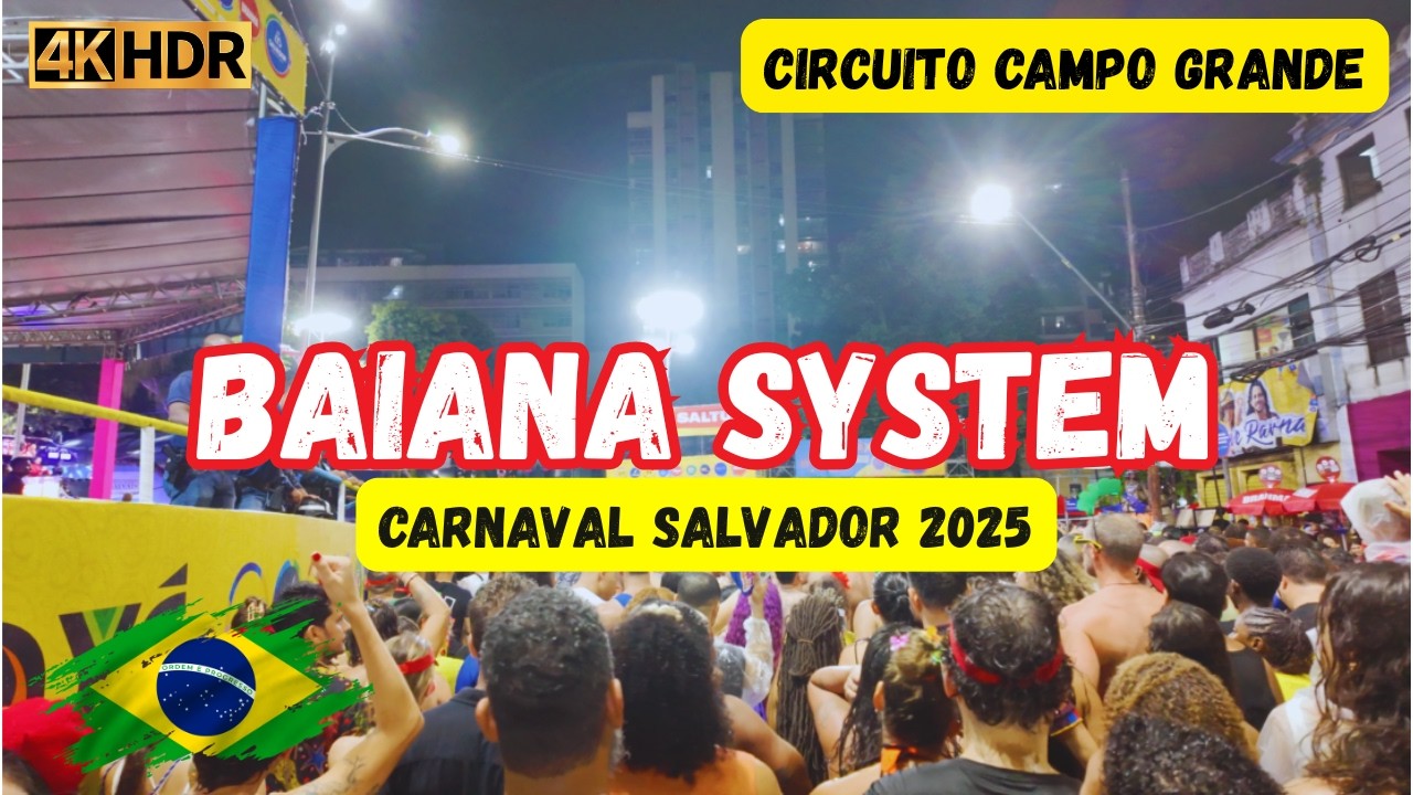 BAIANA SYSTEM ARRASA no Carnaval de Salvador 2025 no CIRCUITO CAMPO GRANDE - YouTube