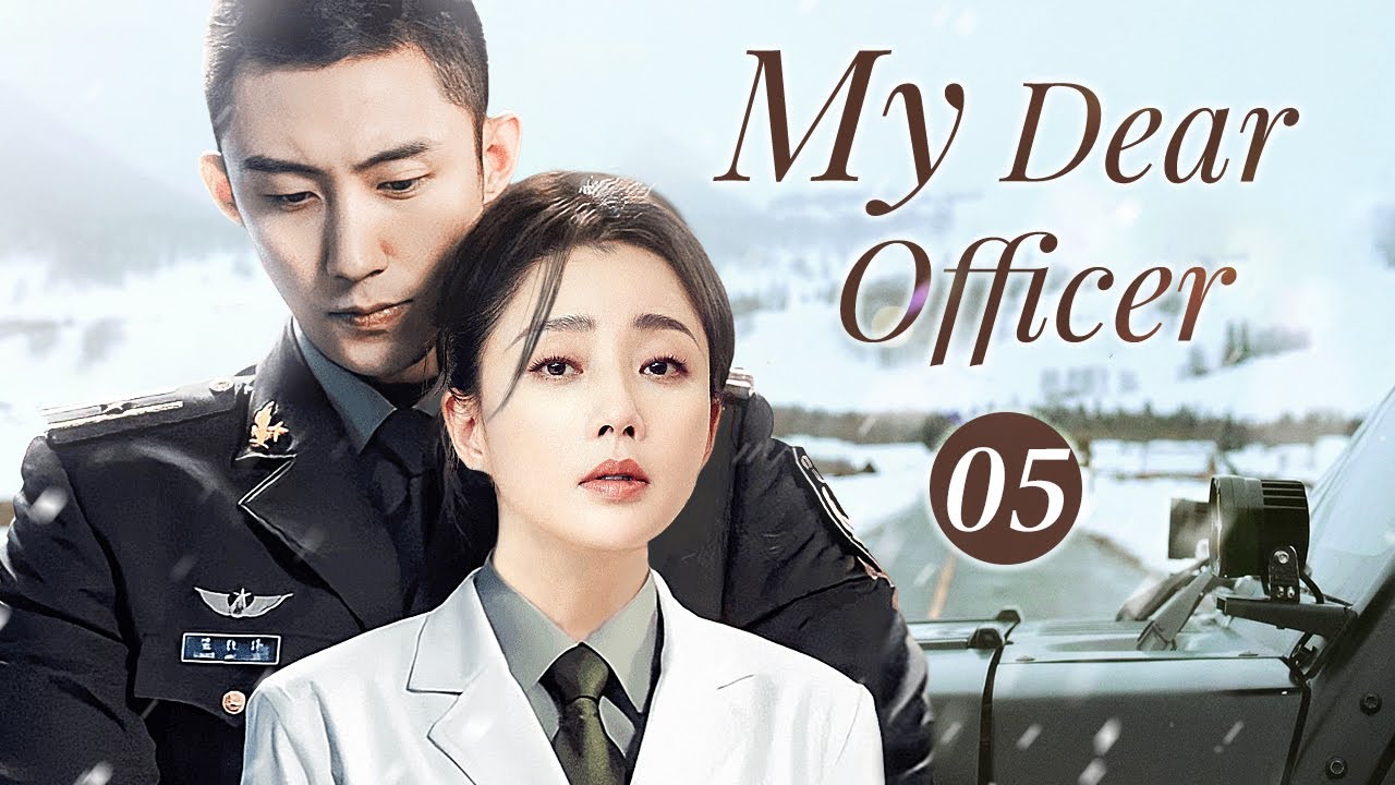 My Dear Officer- 05｜Falling in love with special forces, she worries ...