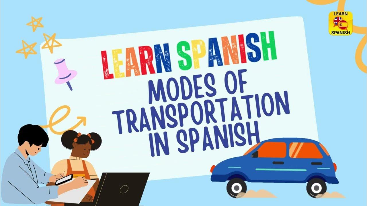 Modes of Transportation in Spanish - YouTube