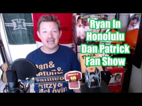 Ryan in Honolulu - Dan Patrick Fan Show Ep.6 Thursday Dec26th with ...