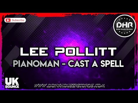 Pianoman - Cast A Spell (Lee Pollitt Remix) - DHR - YouTube