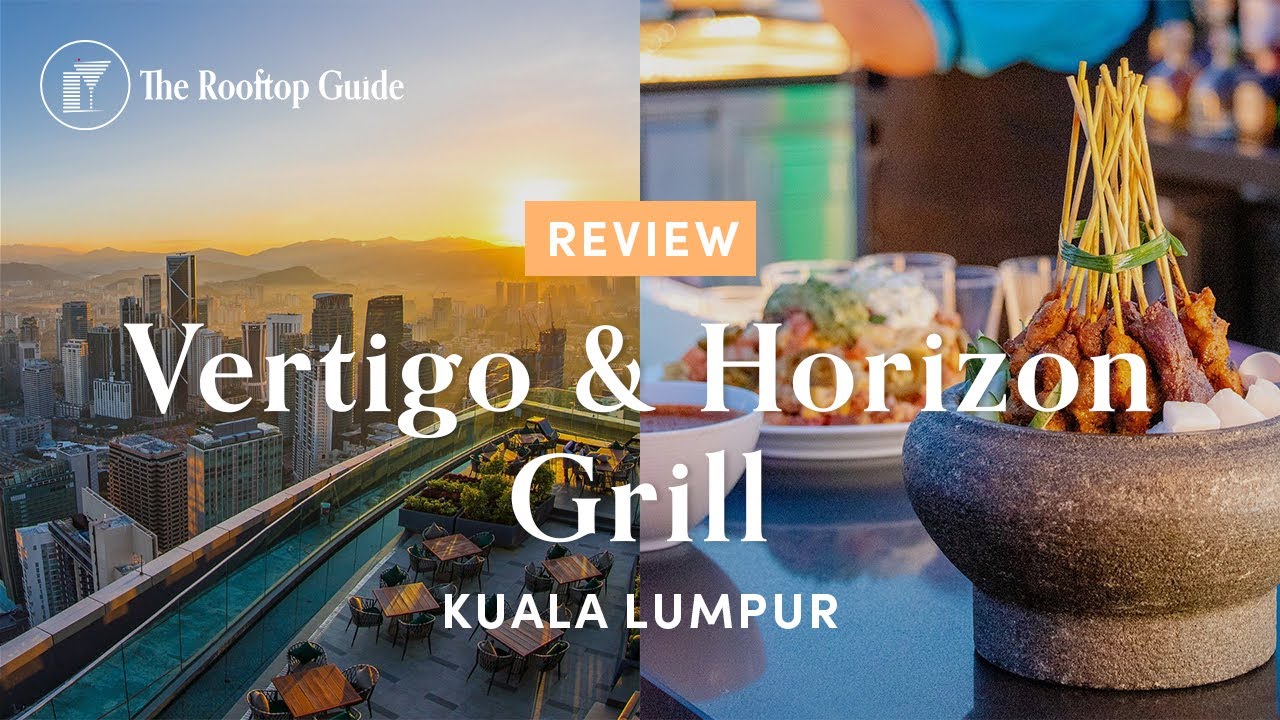 Vertigo & Horizon Grill at Banyan Tree in Kuala Lumpur - Review - YouTube