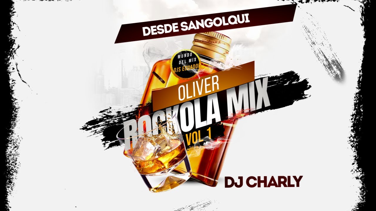 Rockola Mix Vol 1 Oliver Cd Movil Dj Charly del Ecuador - YouTube