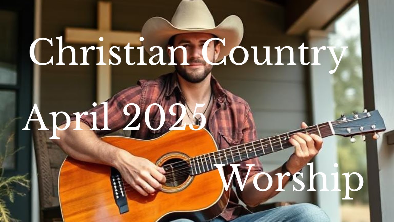 daily christian country worship songs 2 - YouTube