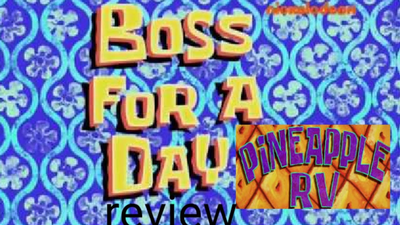 SpongeBob SquarePants review:boss for the day&pineapple rv. - YouTube