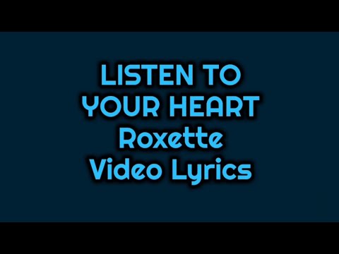 LISTEN TO YOUR HEART | Roxette | Video Lyrics - YouTube