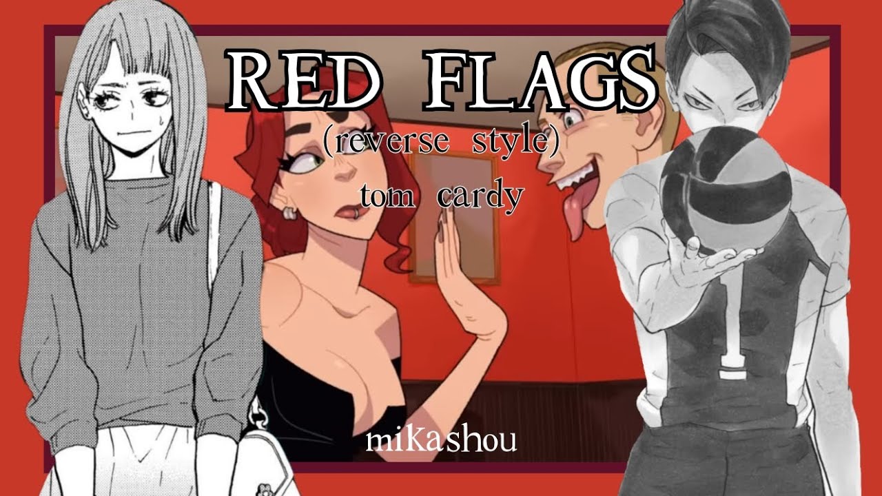 red flags reverse style - tom cardy || mikashou || haikyuu texts - YouTube