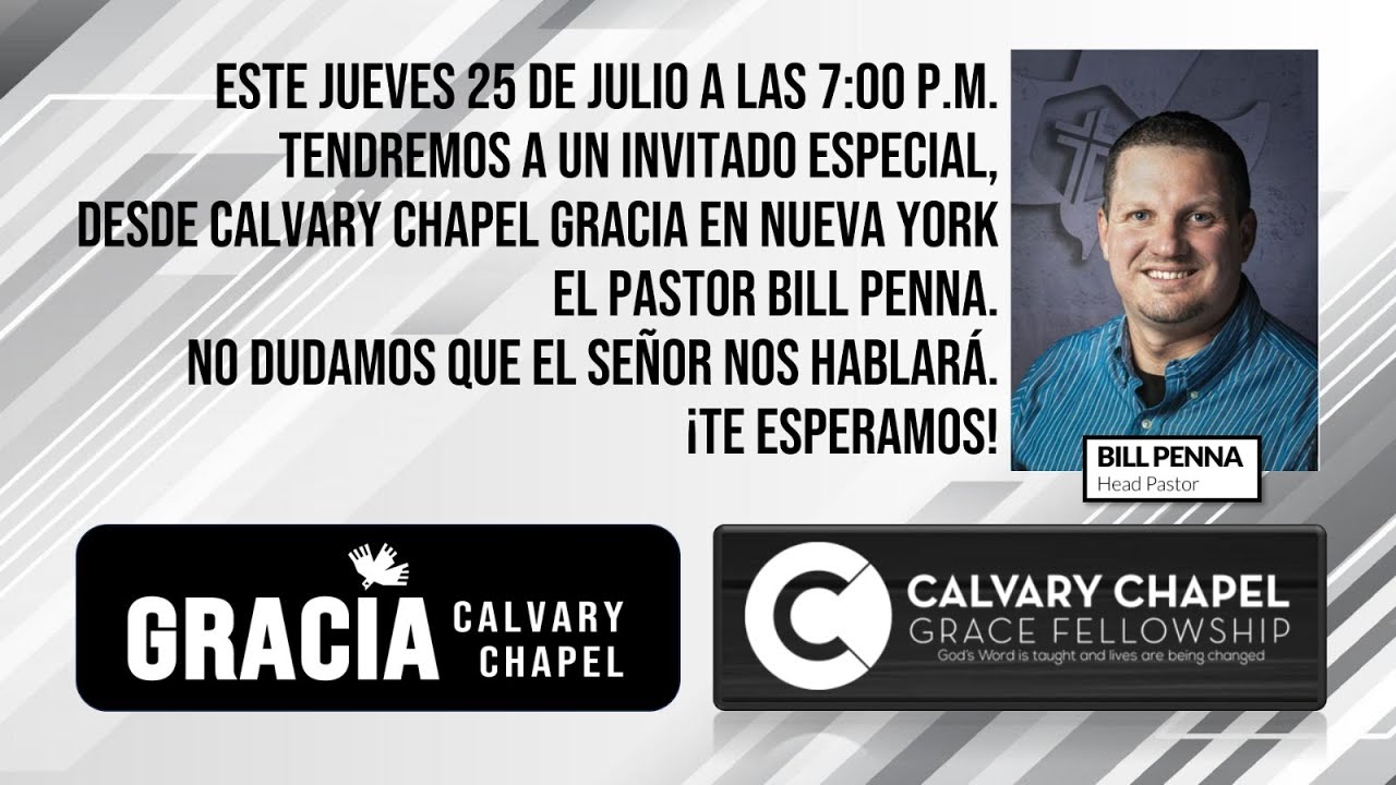 Invitado Especial: "Pastor Bill Penna" CC Grace Fellowship, NY / 25 ...