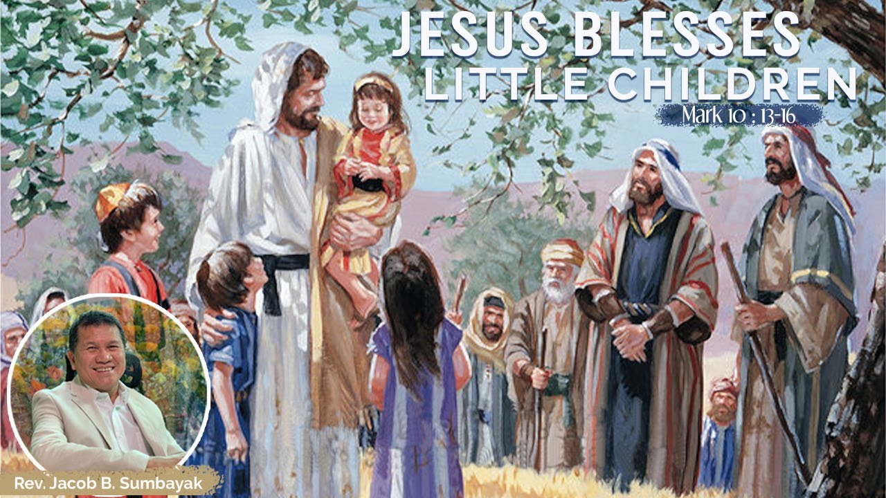 Jesus Blesses Little Children, Mark 10:13-16, July 6, 2020 (English ...