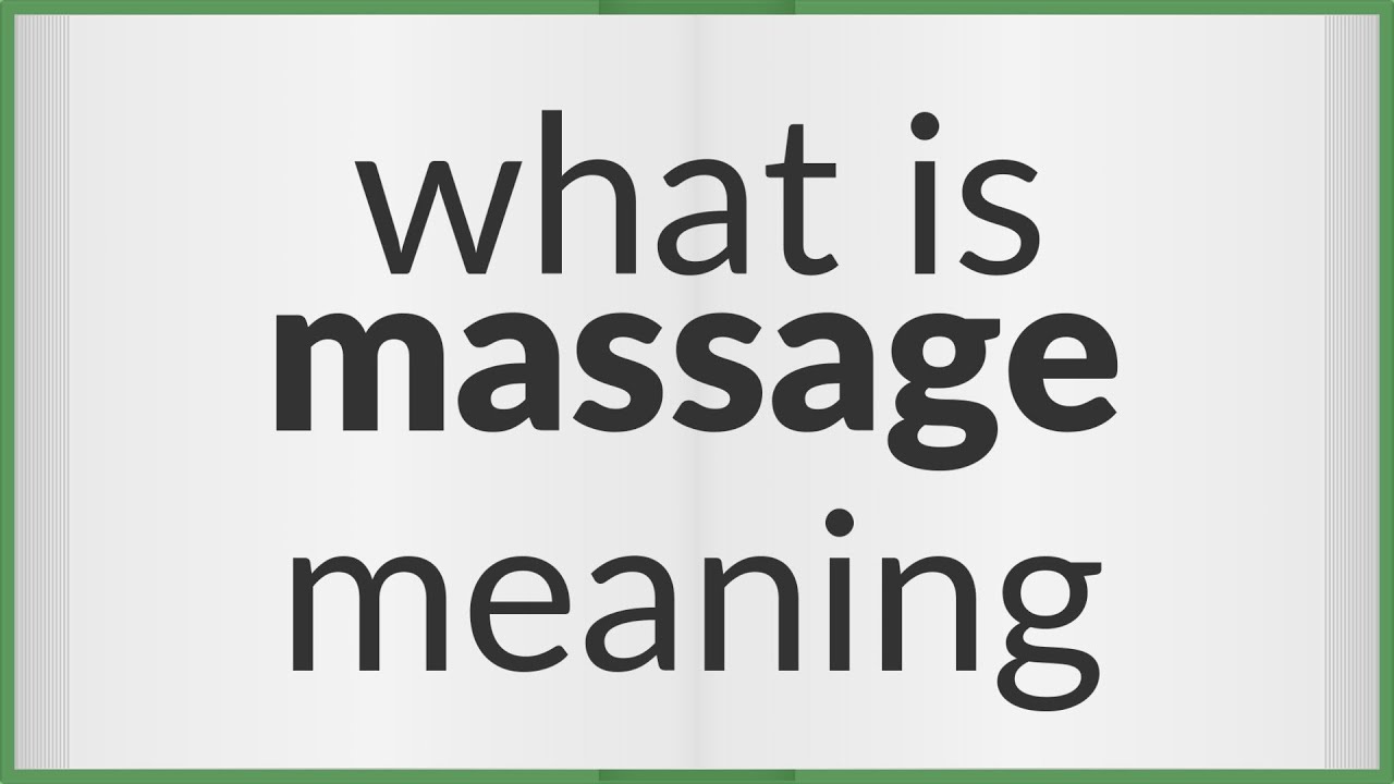 Massage Meaning Of Massage Youtube