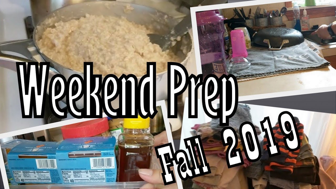 Weekend Prep Fall 2019 - Get Ready For The Week Ahead - YouTube