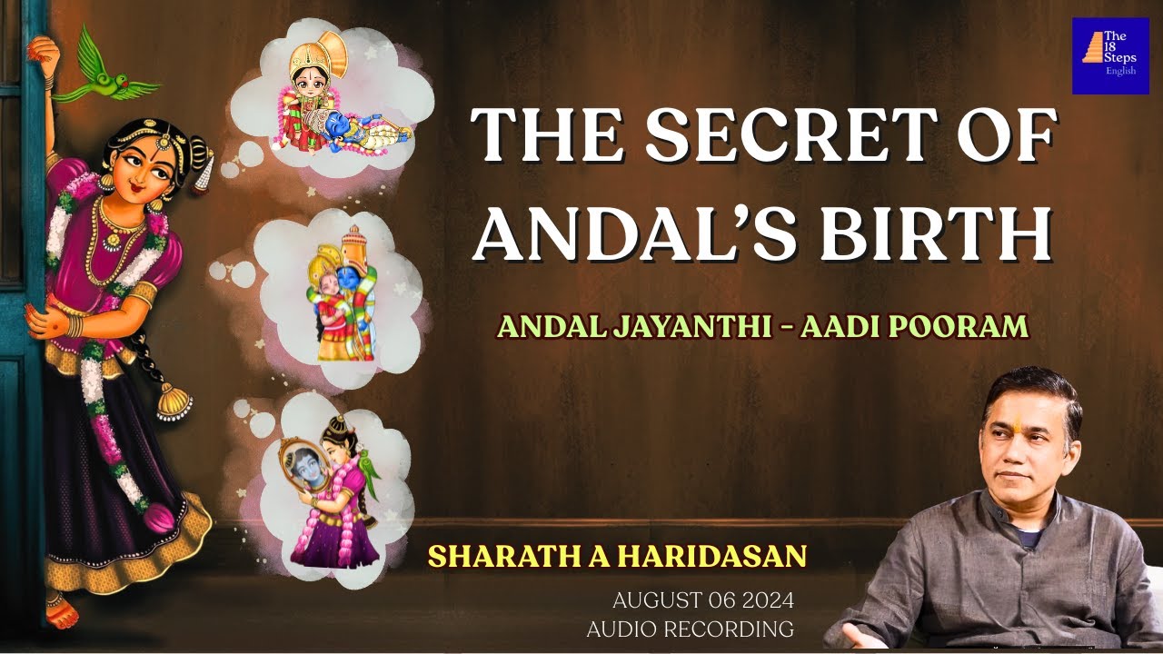 The Secret of Andal's Birth | Aadi Pooram 2024 Special | Sharath A ...