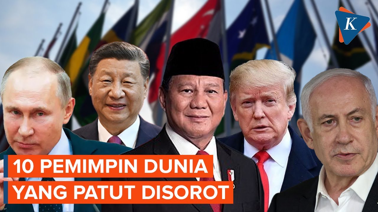 10 Pemimpin Dunia yang Patut Disorot Pada 2025, Ada Nama Prabowo Subianto! - YouTube