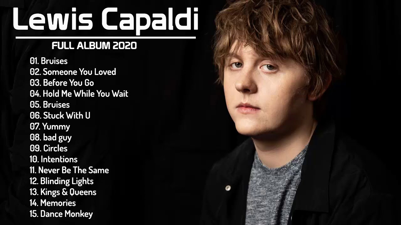 Lewis Capaldi Greatest Hits Full Album 2020 - Best Songs Of Lewis ...