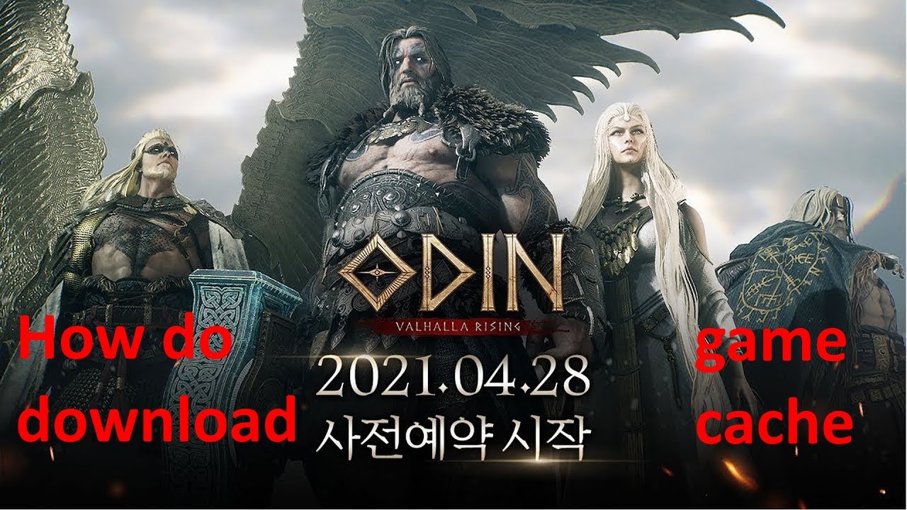 [Guide] ODIN: Valhalla Rising - How to download game cache if you have ...