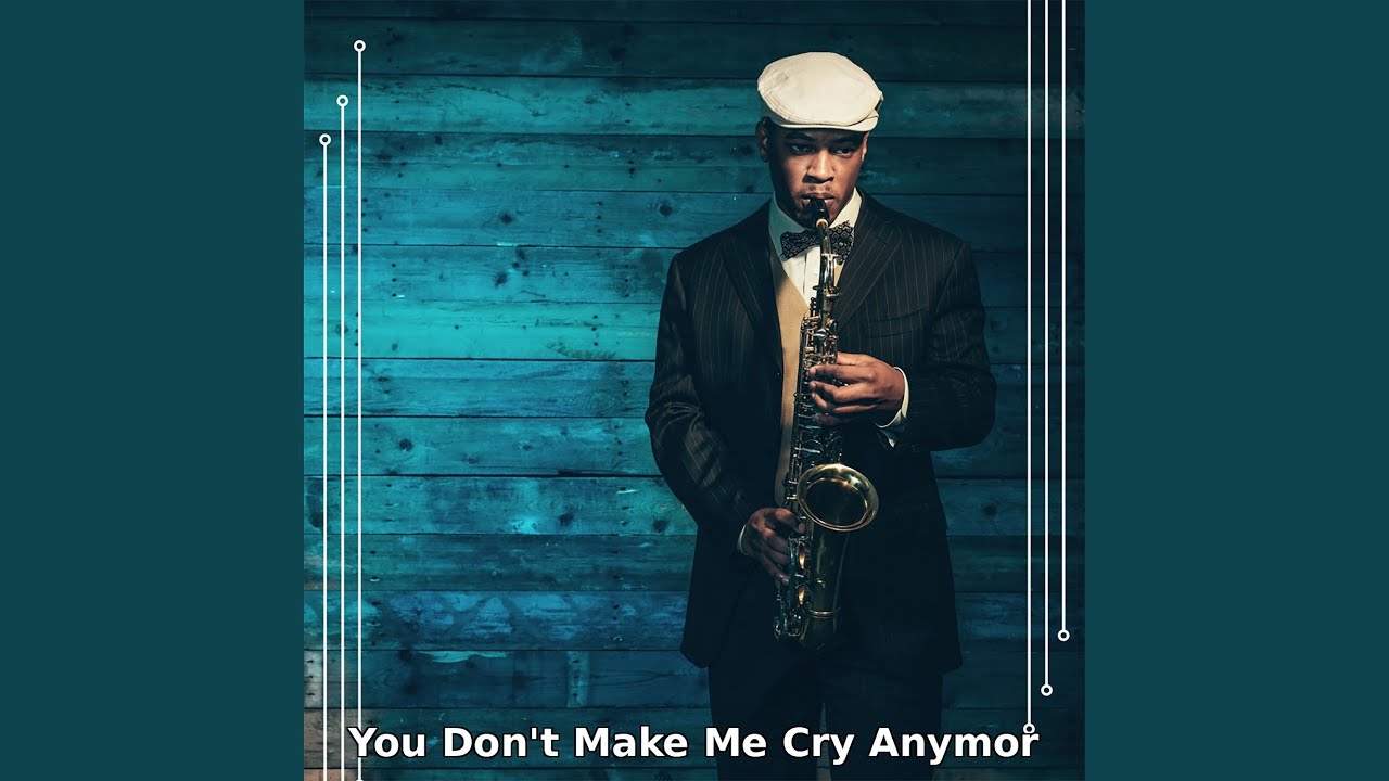 You Don't Make Me Cry Anymor - YouTube