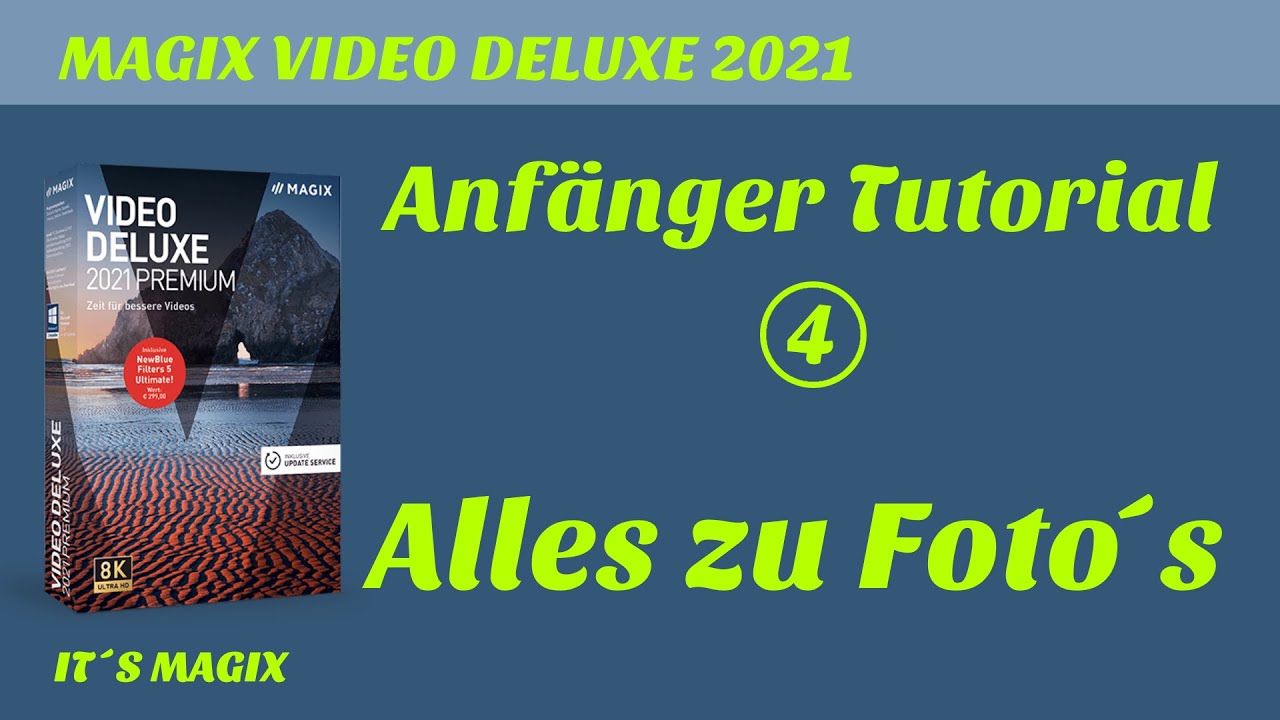 MAGIX VIDEO DELUXE 2021 Anfänger Tutorial - Fotos im Video nutzen ...