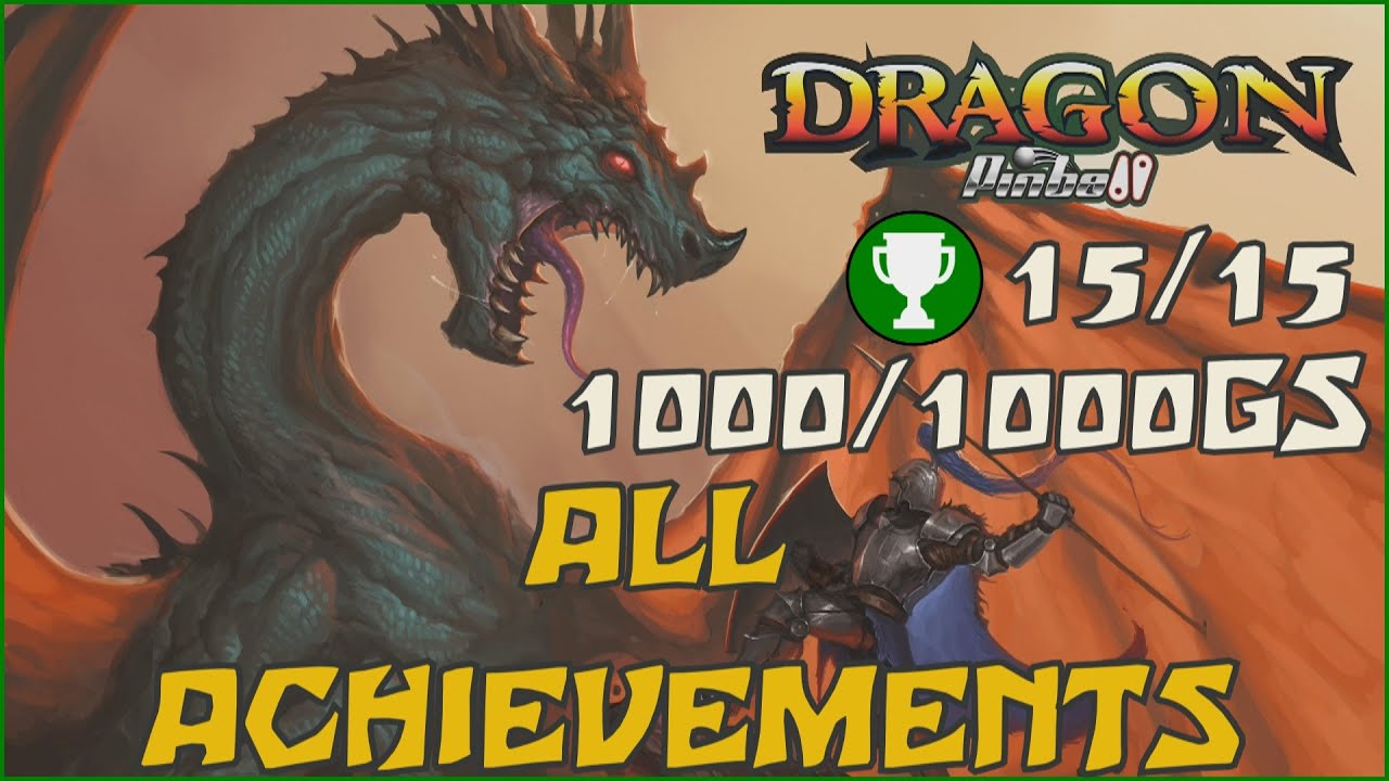 All Achievements For Dragon Pinball (15/15 - 1000/1000GS) - YouTube