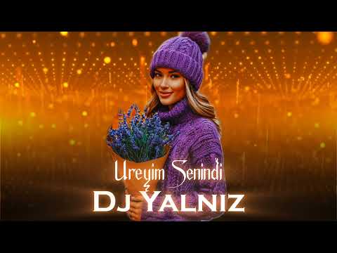 Dj Yalniz – Ureyim Senindi 2025 | Yeni TikTok Da Trend Olan Mahni | Haminin Axdardigi Mahni