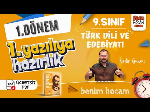 9.Sınıf - Türk Dili ve Edebiyatı - 1.Dönem - 1.Yazılıya Hazırlık - Kadir GÜMÜŞ