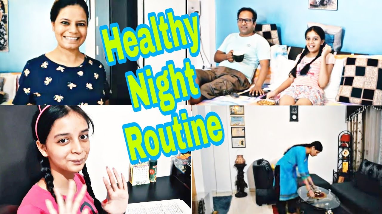 My HEALTHY NIGHT TIME ROUTINE ! How we spent Evening to Night hours ...