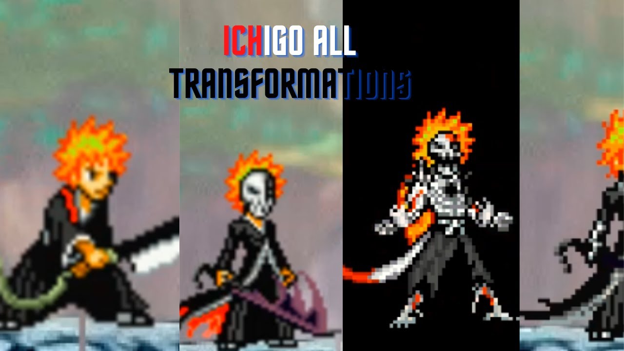 Ichigo all Transformations/Bleach vs Naruto - YouTube