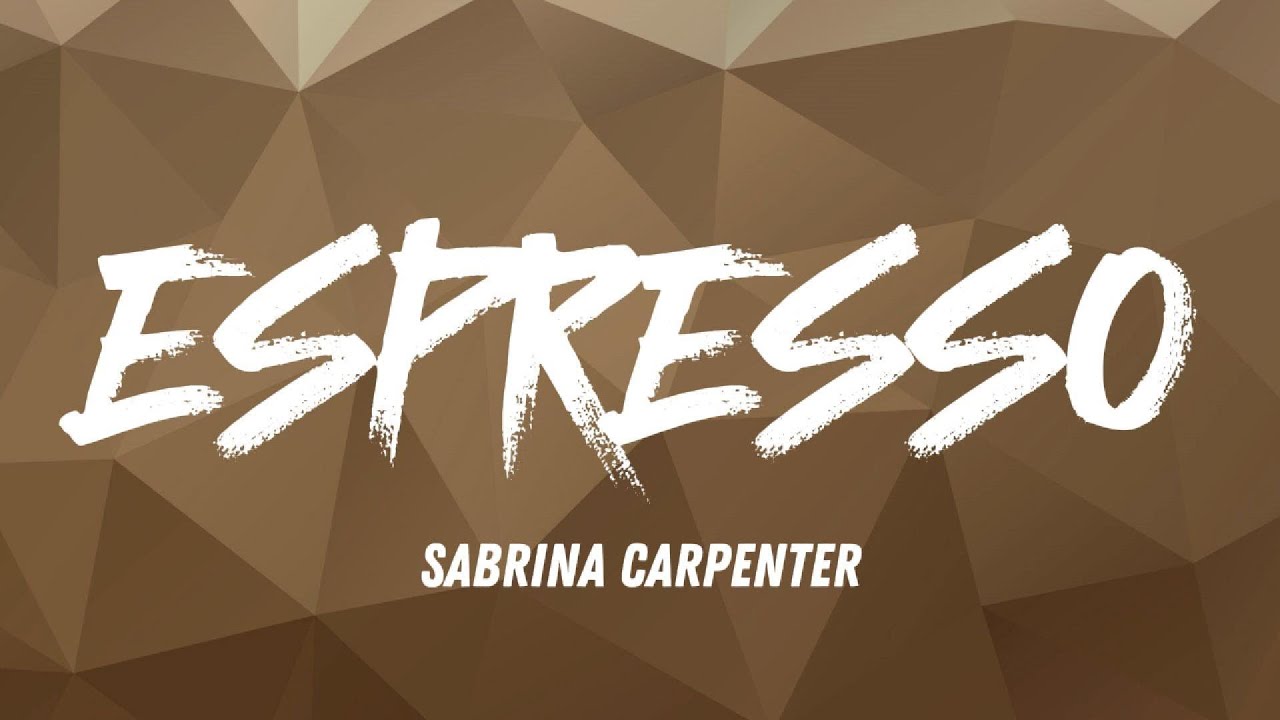 Espresso - Sabrina Carpenter (Lyrics) - YouTube