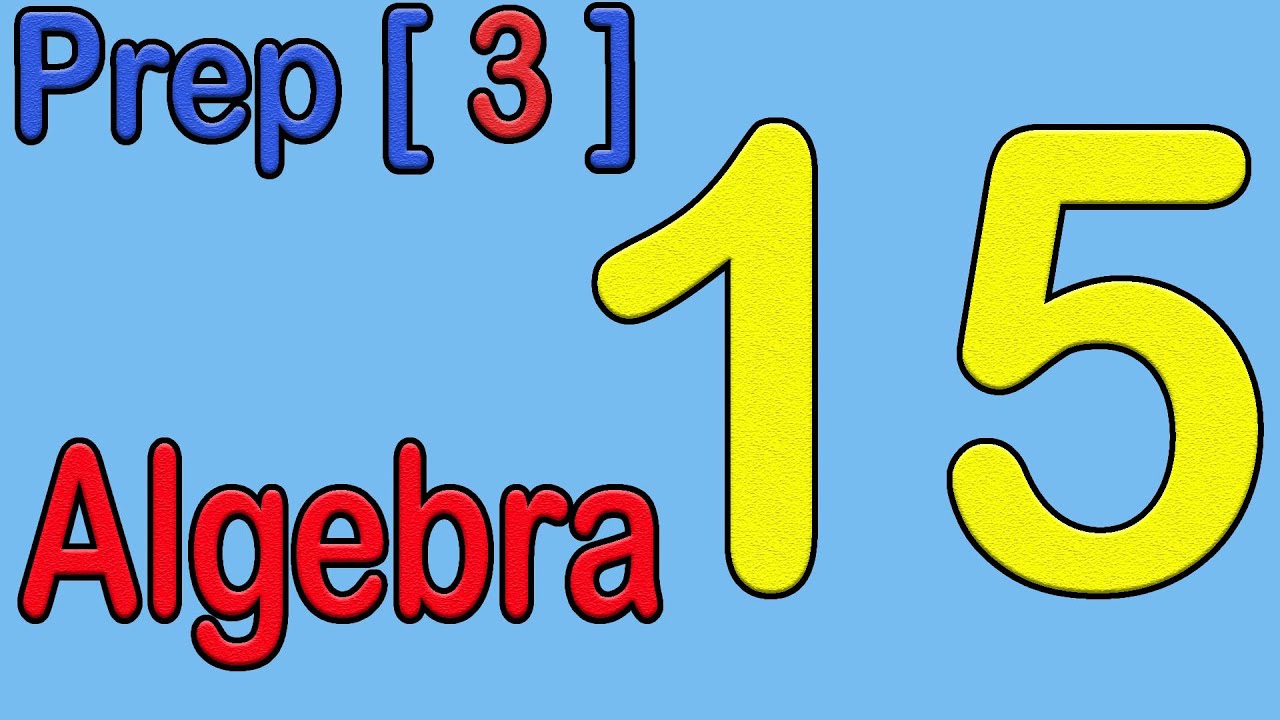 Math Prep [ 3 ] second Term Algebra Unit [ 2 ] lesson [ 4 ] Part [ 2 ...