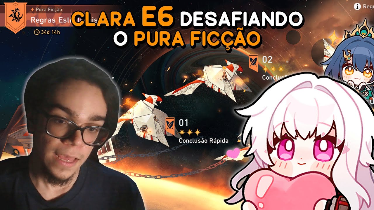 CLARA FINALMENTE E6 (ainda) SOFRENDO NO PURA FICÇÃO - Honkai: Star Rail ...