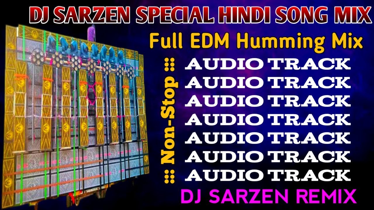 Dj Sarzen Special Hindi Song Mix/Hindi Song EDM Mix/Top Hit Hindi Song ...
