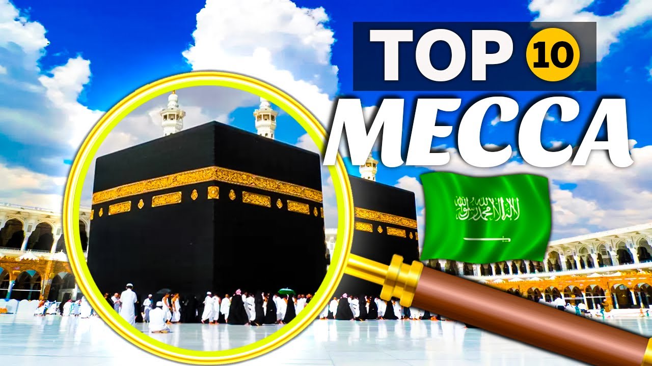 Top 10 Best Attractions to See in Mecca Saudi Arabia 2026 | Travel ...