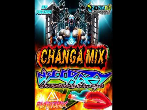 CHANGA MIX DISCCRAZY LA TEGNOLOGIA PERFECTA X DJELADIOMIX #changa # ...