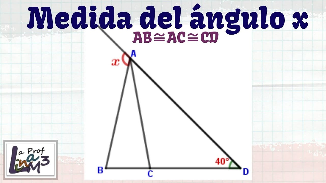 Sabiendo Que Ab≅ac≅cd En El Triángulo Abd Hallar La Medida Del ángulo