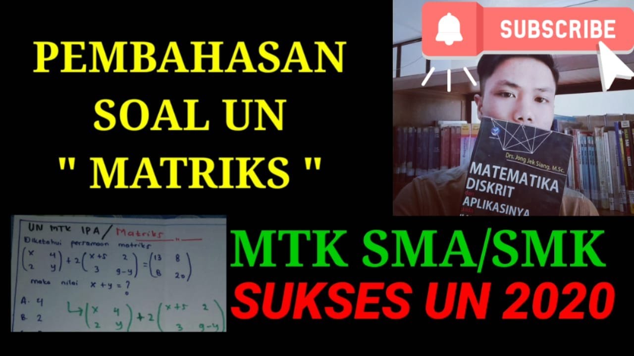 Pembahasan Soal MATRIKS ( UN MTK SMA ) BY:OKTAFI - YouTube