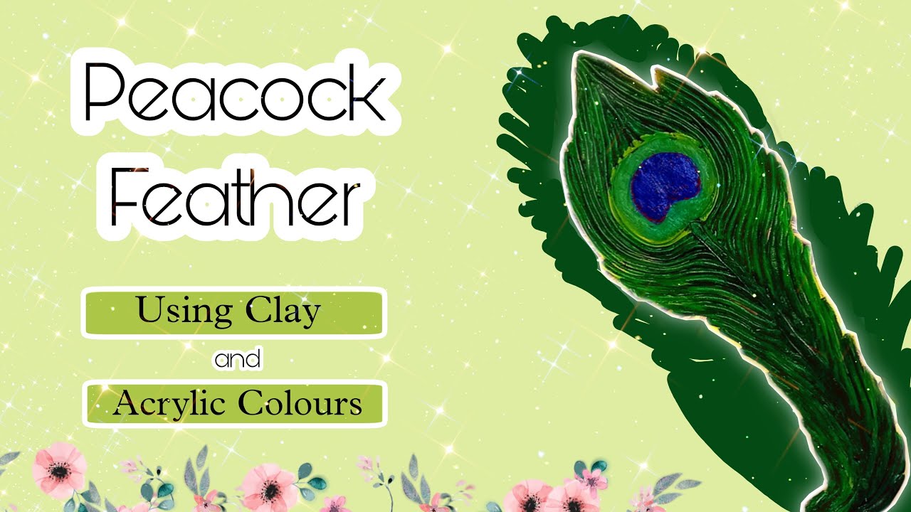 Peacock feather from Clay 😍 || Clay Art || The Artistry Lab || - YouTube