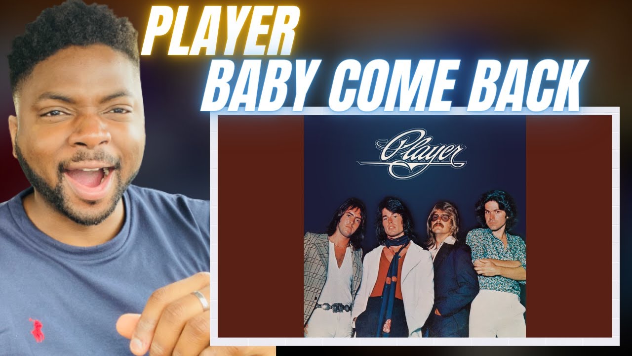 Brit Reacts To PLAYER - BABY COME BACK! - YouTube