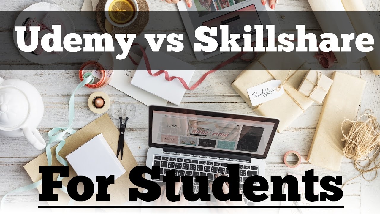 Udemy vs Skillshare for Students Online Course Learning 2017 - YouTube