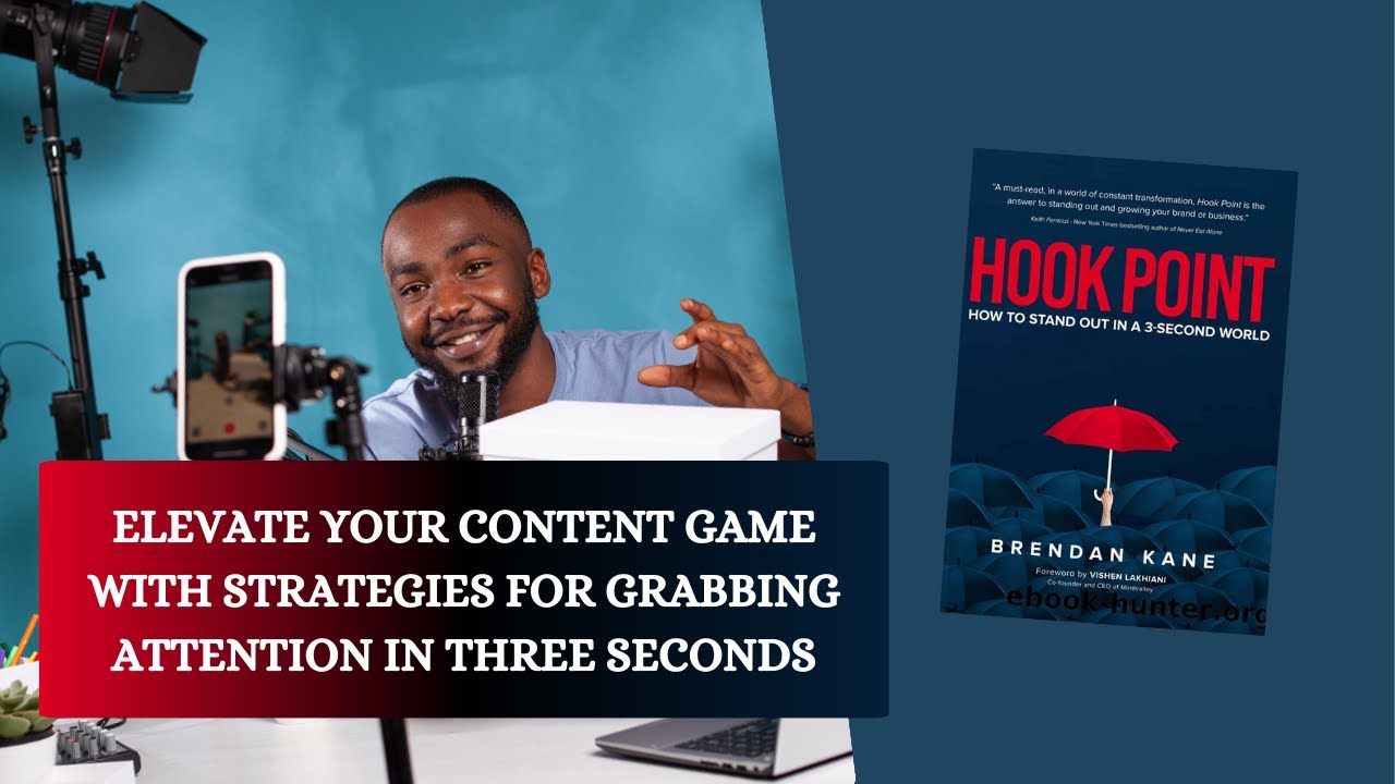 Hook Point Book: The secrets to crafting irresistible content that ...