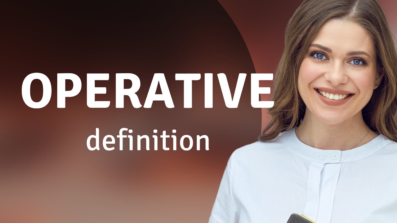 Operative What Is OPERATIVE Definition YouTube operative-what-is-operative-definition-youtube
