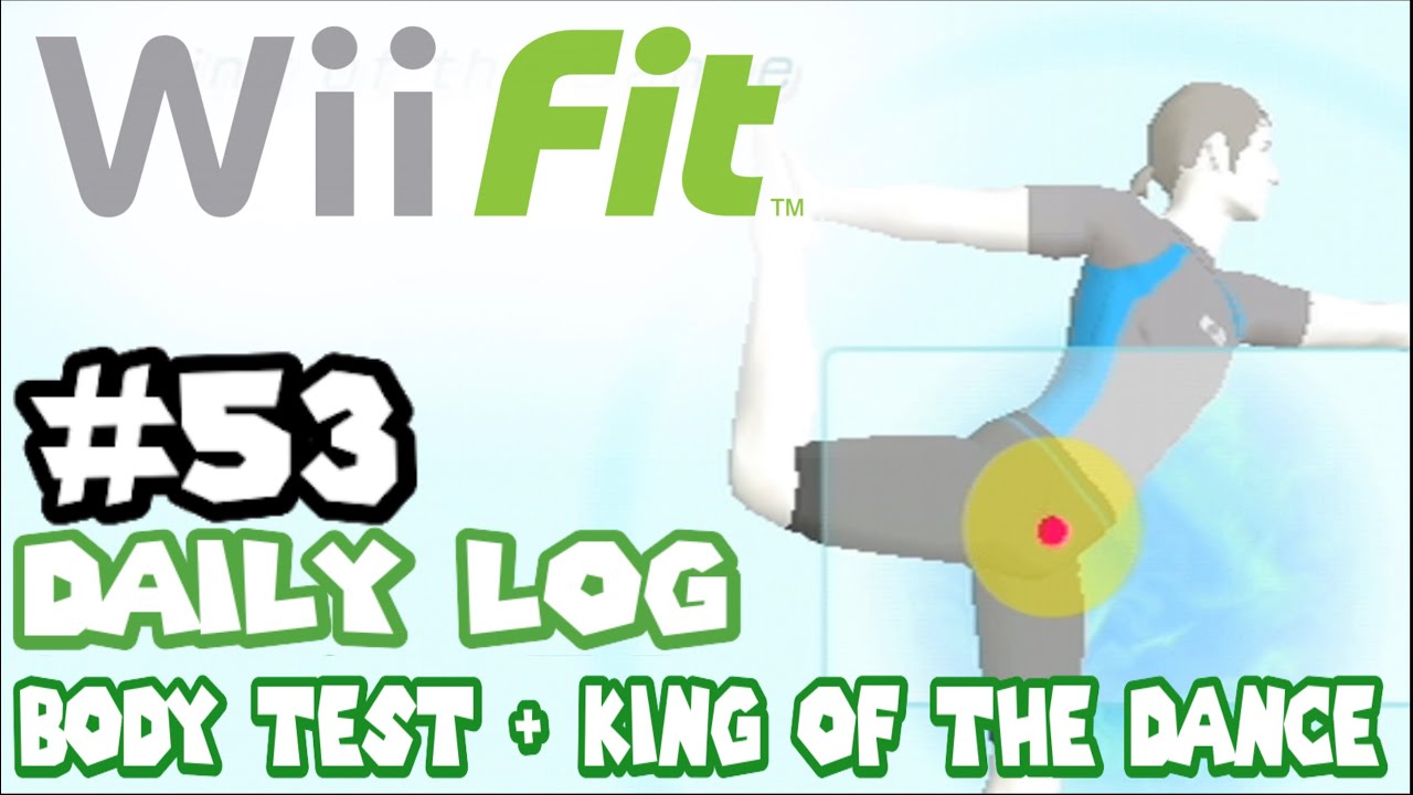 Wii Fit Daily Log - Body Test 53 & King of The Dance (Champion Rank ...