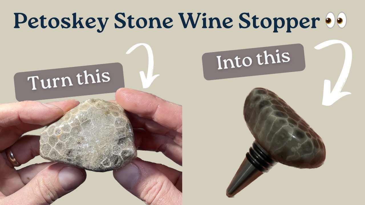 Petoskey Stone Projects - Here's the method I use to make a Wine ...