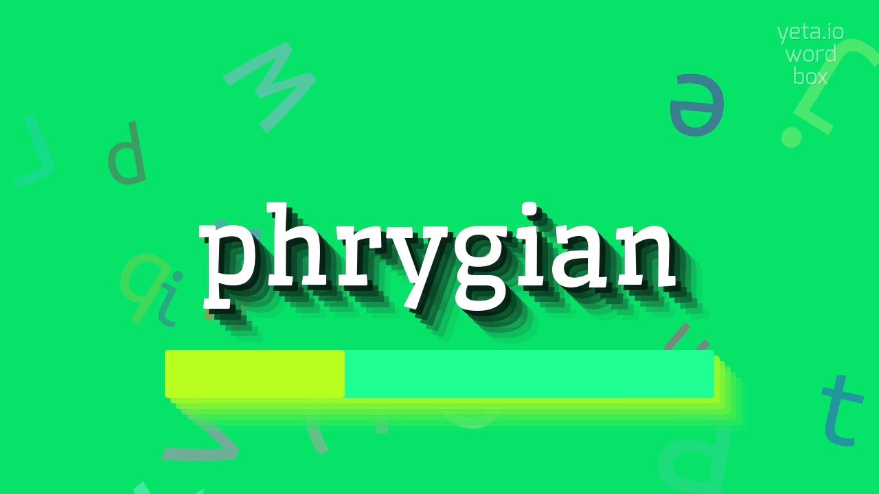 How to say "phrygian"! (High Quality Voices) - YouTube
