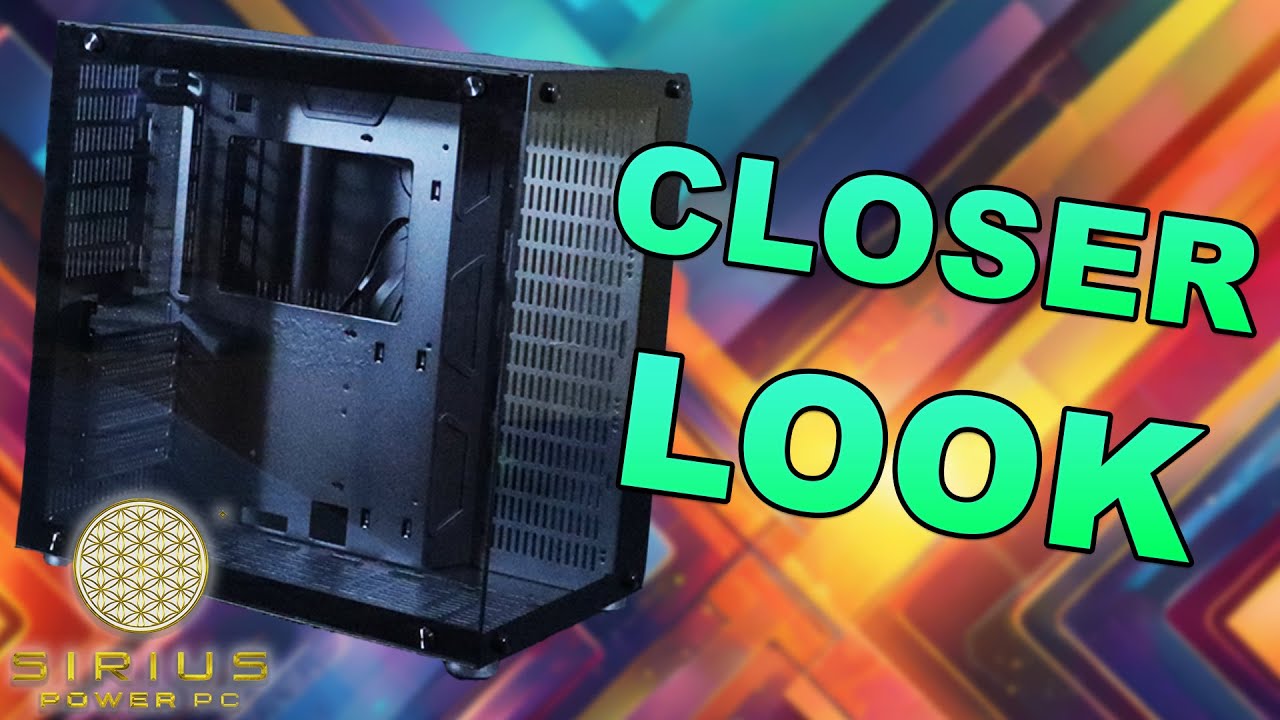 Sirius A ATX Gaming PC Case: A Closer Look | SiriusPowerPC.com - YouTube