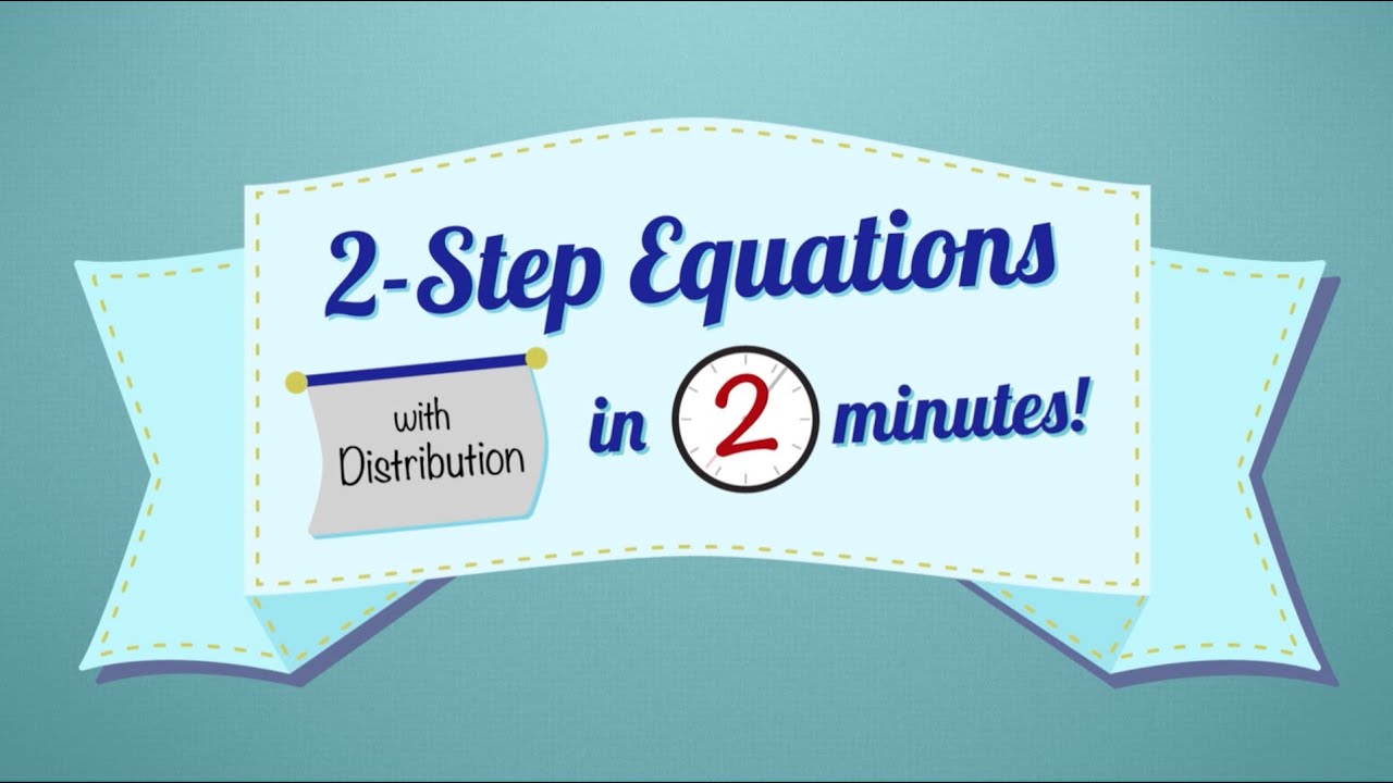 Two Step Equations with Distribution in Two Minutes! - YouTube