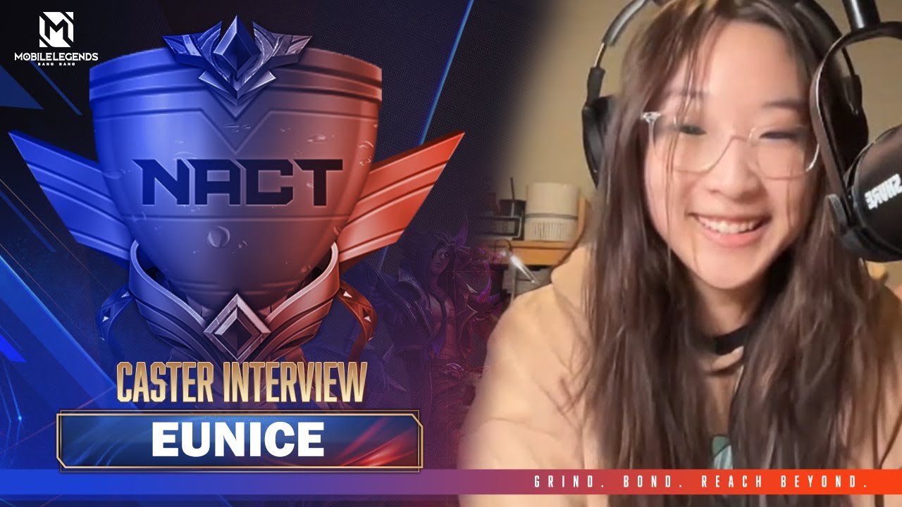 Eunice - From a fan to NACT Caster | 2023 NACT Spring | Mobile Legends ...