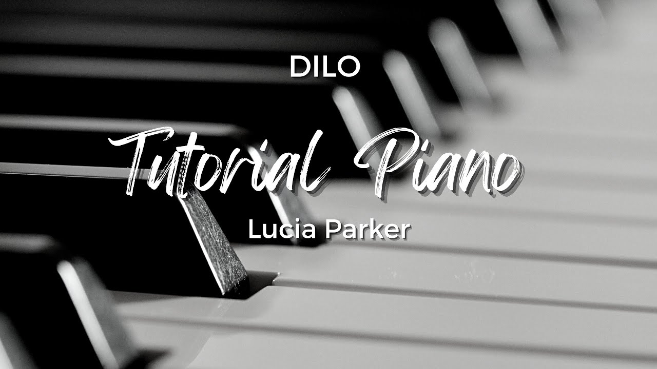 Tutorial Piano - Cancion “Dilo” Lucia Parker - YouTube