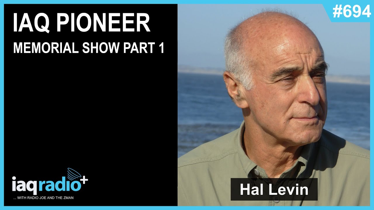 694: Hal Levin - IAQ Pioneer – Memorial Show Part 1 - YouTube