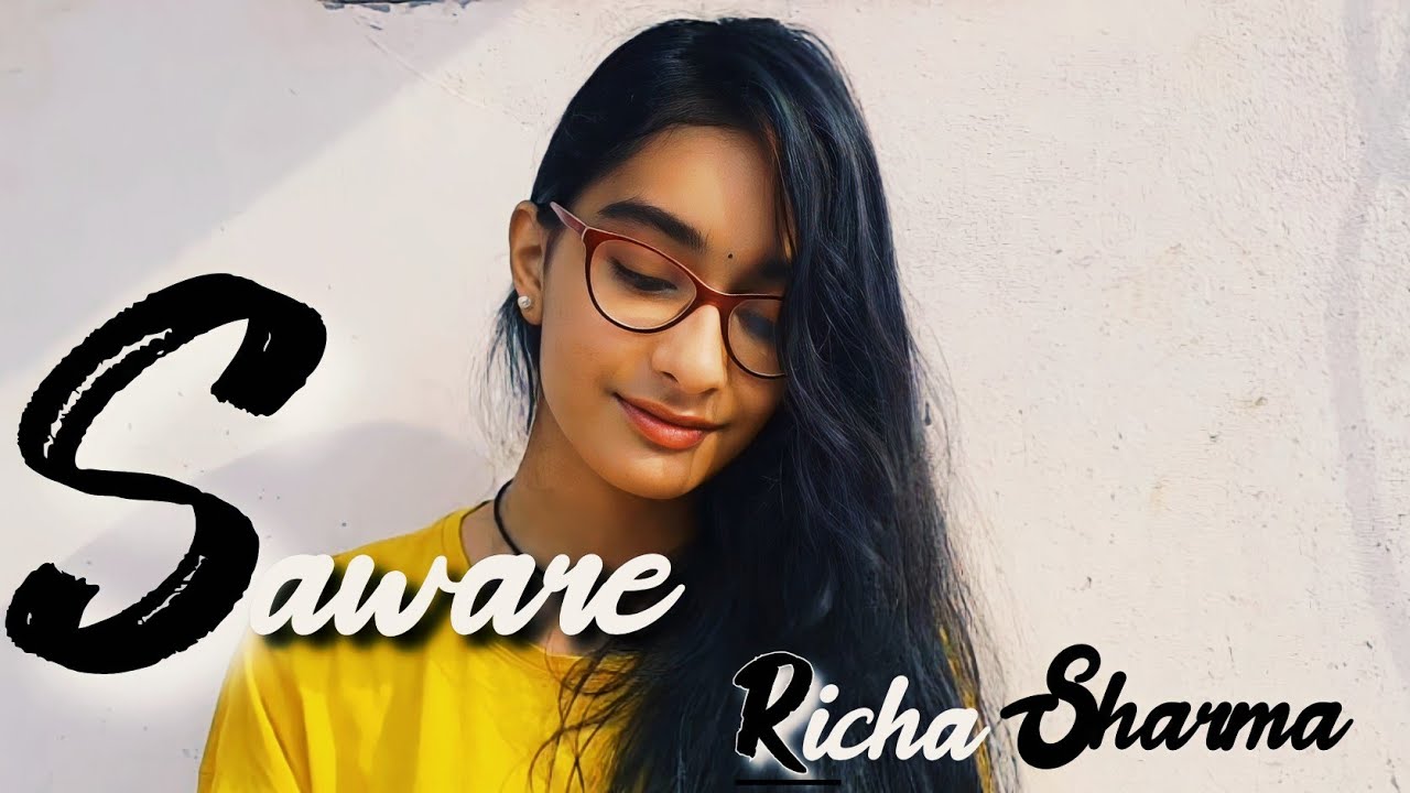 Saware Song | Arijit Singh | Female Version | Cover by Richa Sharma ...