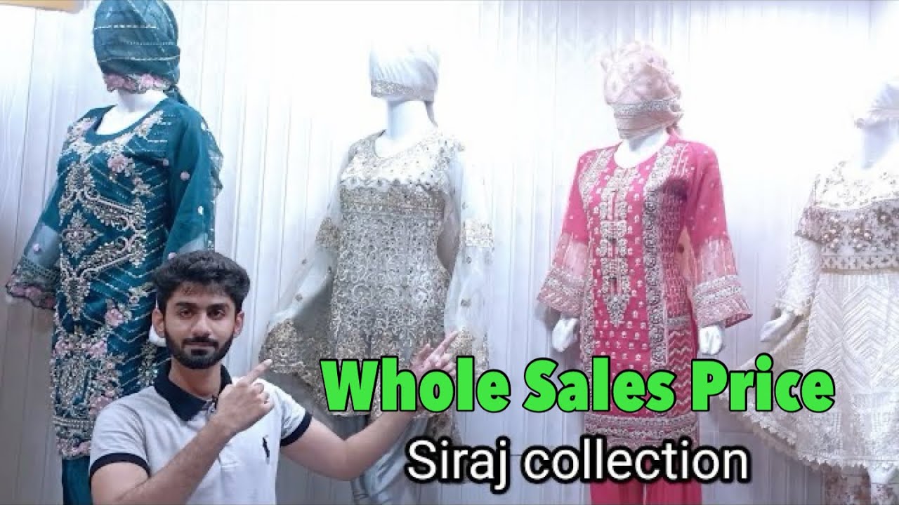 SIRAJ COLLECTION VISIT/BEAUTIFUL COLLECTION - YouTube