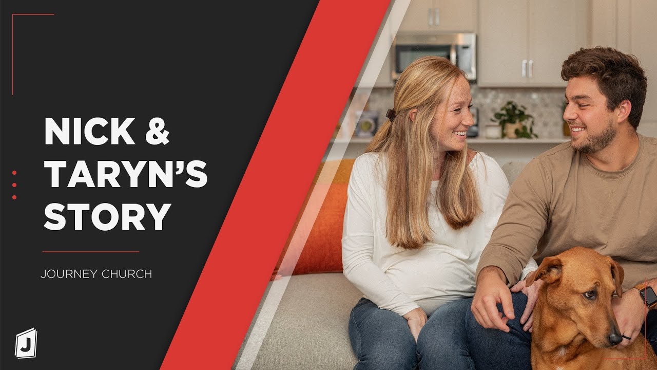 Nick & Taryn's Story | Journey Church - YouTube